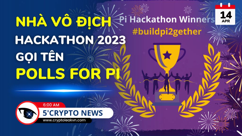 [5 Phút Crypto] - Nhà Vô Địch Hackathon 2023 Gọi Tên Polls For Pi - COS.TV