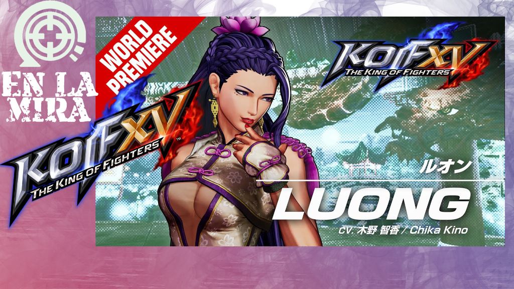 KOF XV EN LA MIRA LUONG WORLD PREMIERE - COS.TV