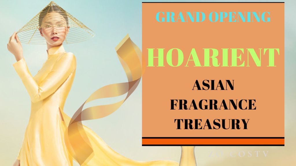 GRAND OPENING - HOARIENT – Asian Fragrance Treasury - COS.TV