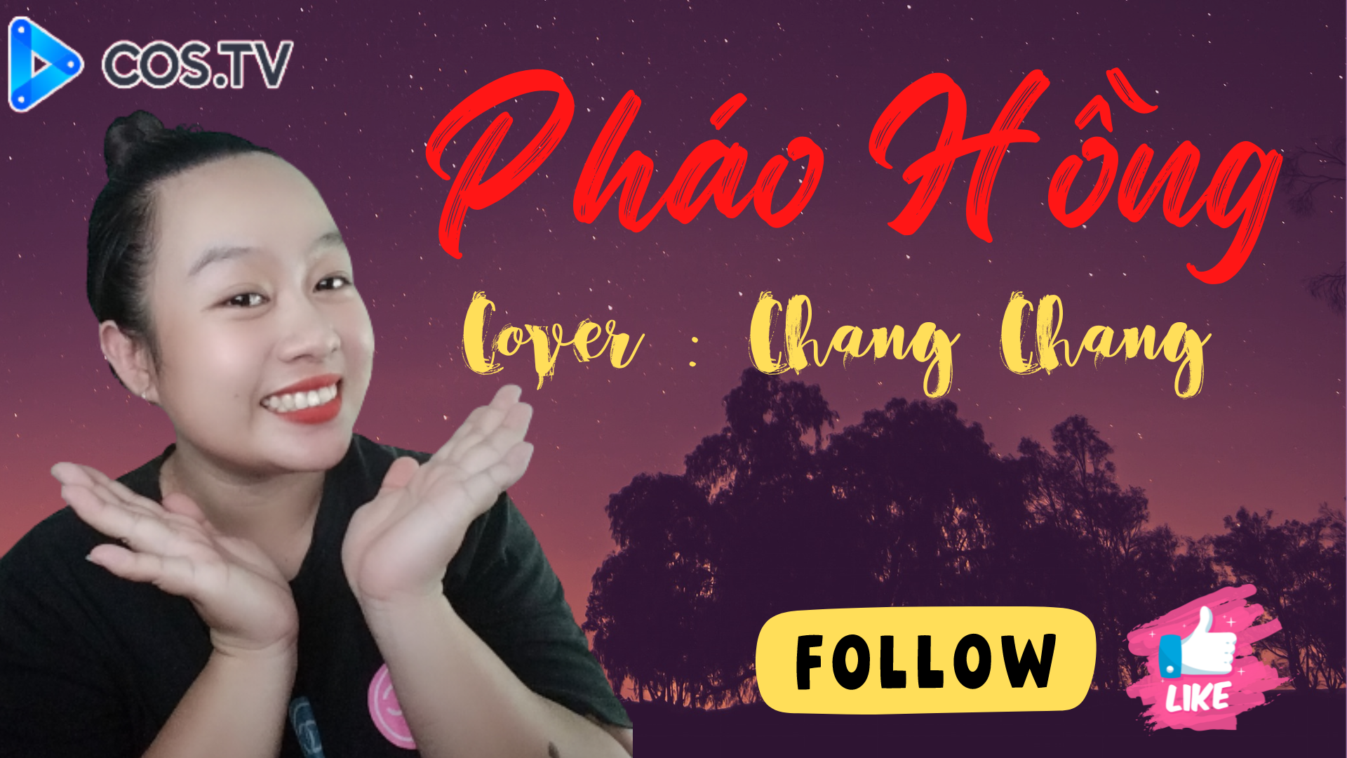 Pháo Hồng - Cover Chang Chang | Chang Channel COS.TV - COS.TV