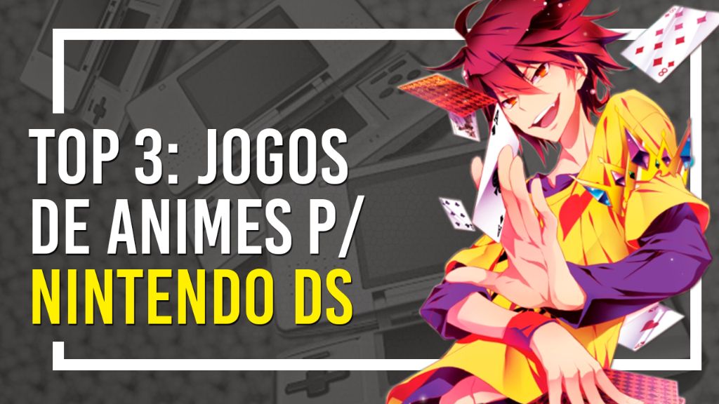 TOP 3 - JOGOS DE ANIMES PARA NINTENDO DS - COS.TV