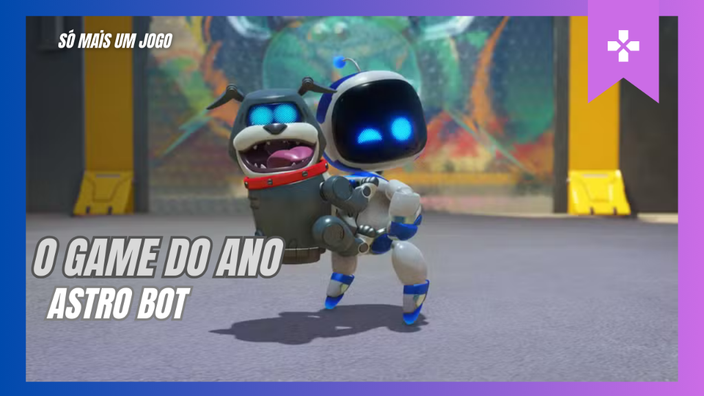 Game do ano: Astro Bot : Uma Aventura Espacial Incrível - COS.TV