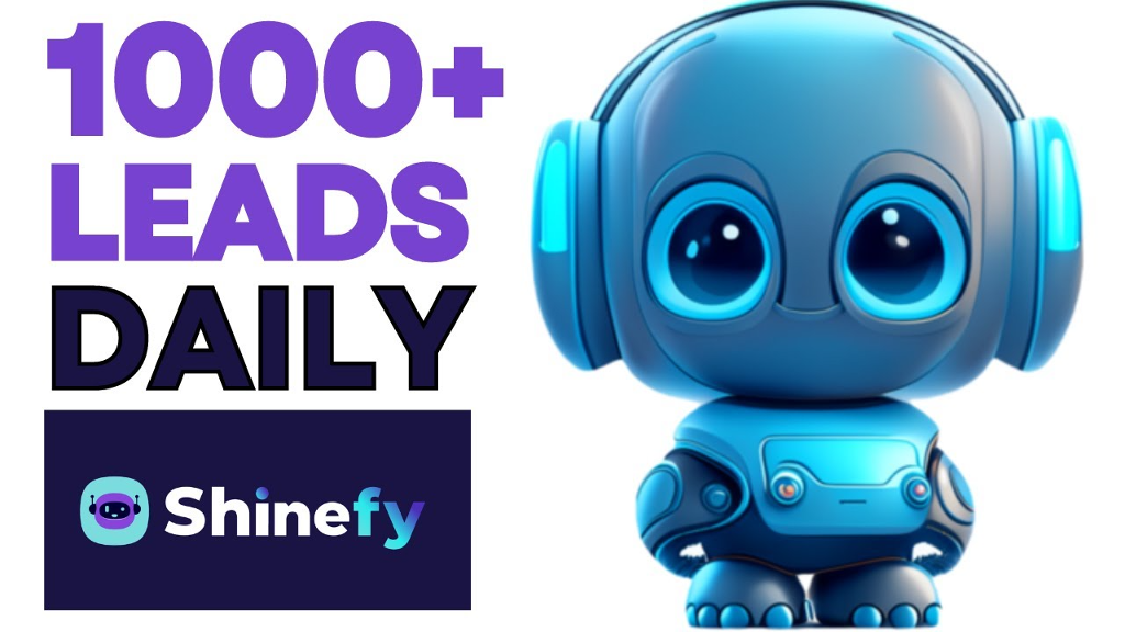 EASIEST Way to Get 1,000 Leads Per Day With AI Shinefy (Even if You're ...