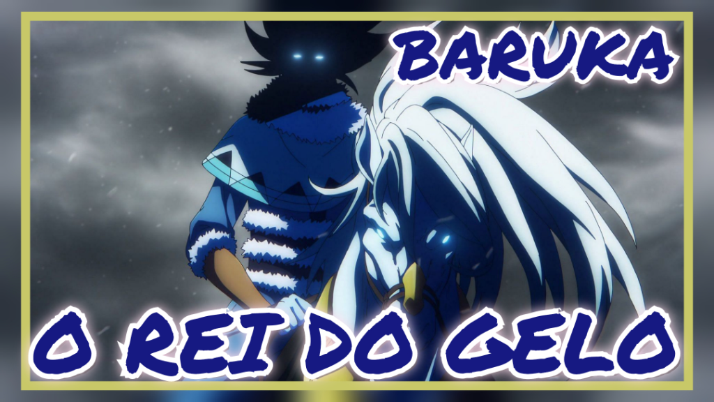 BARUKA - O REI DO GELO - COS.TV