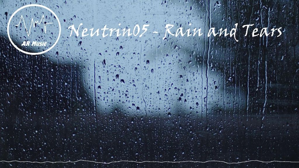 Neutrin05 - Rain and Tears - COS.TV