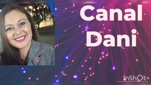 Pequena mudança dentro do canal dani,sucesso a todos e tamos juntos ...
