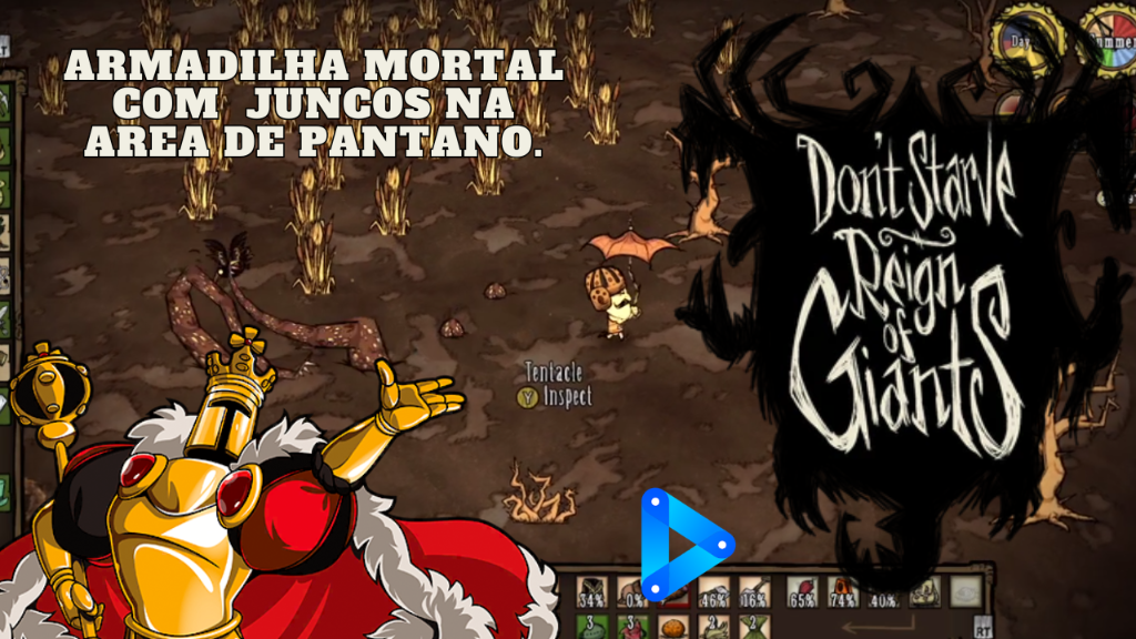 Don't Starve,Reign of Giants. Armadilha mortal com juncos na area de ...