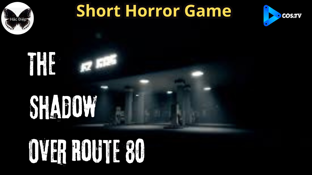The shadow over route 80 - Short Horror Game - COS.TV