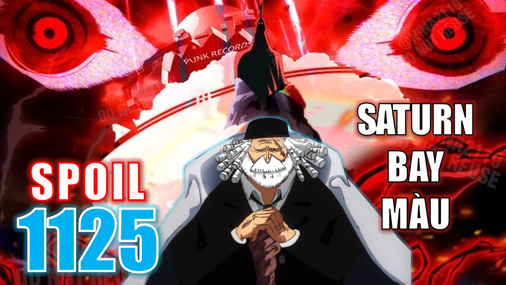 [Spoil One piece 1125]. Cực sốc! Im cho Saturn bay màu! Vegapunk hồi xuân, Dragon bắt đầu hành ...