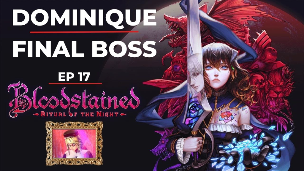 Bloodstained_ Ritual of the Night- DOMINIQUE O FINAL BOSS - COS.TV