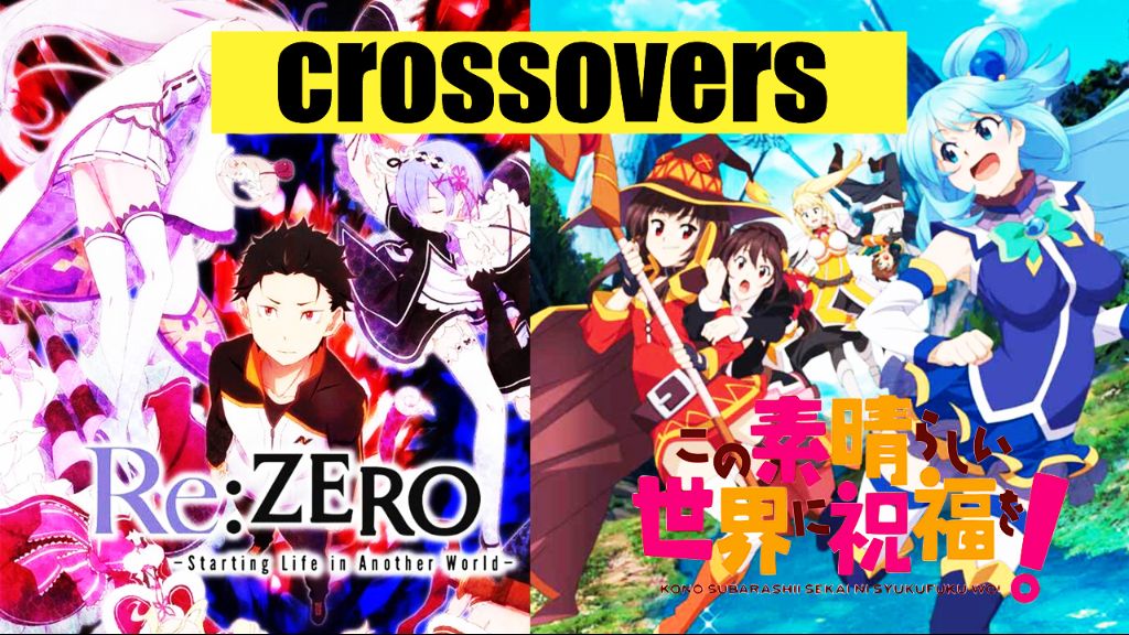 konosuba x RE zero CROSSOVERS Por murdok - COS.TV