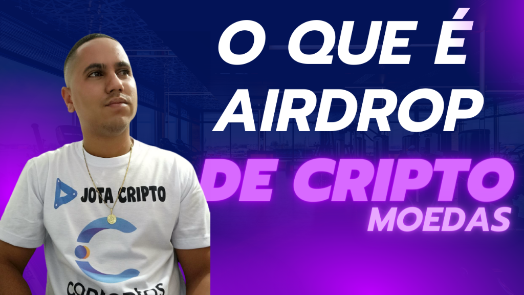 O QUE É UM AIRDROP DE CRIPTOMOEDAS E QUAL A SUA FINALIDADE? - COS.TV
