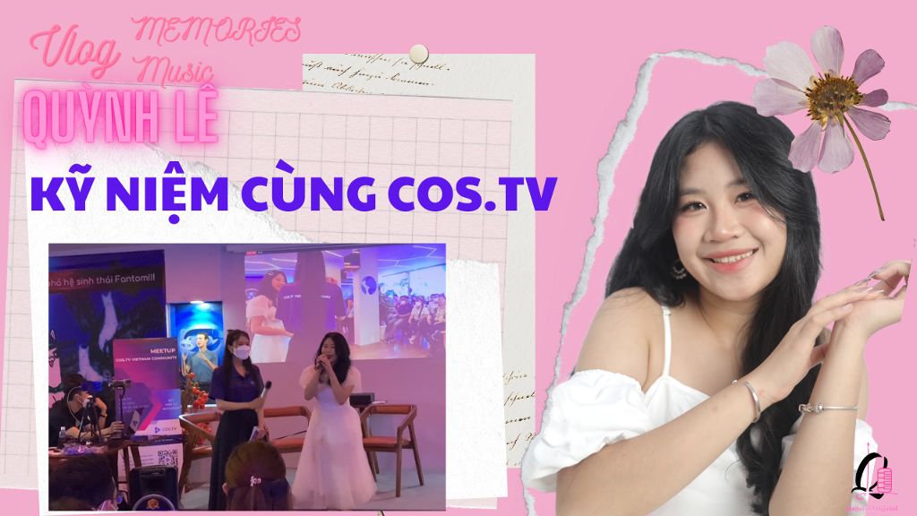 KỸ NIỆM CÙNG COS.TV - COS.TV