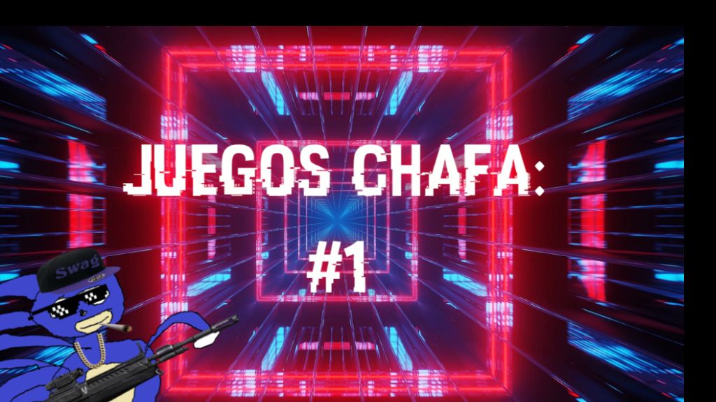 Juegos Chafa #1 - COS.TV