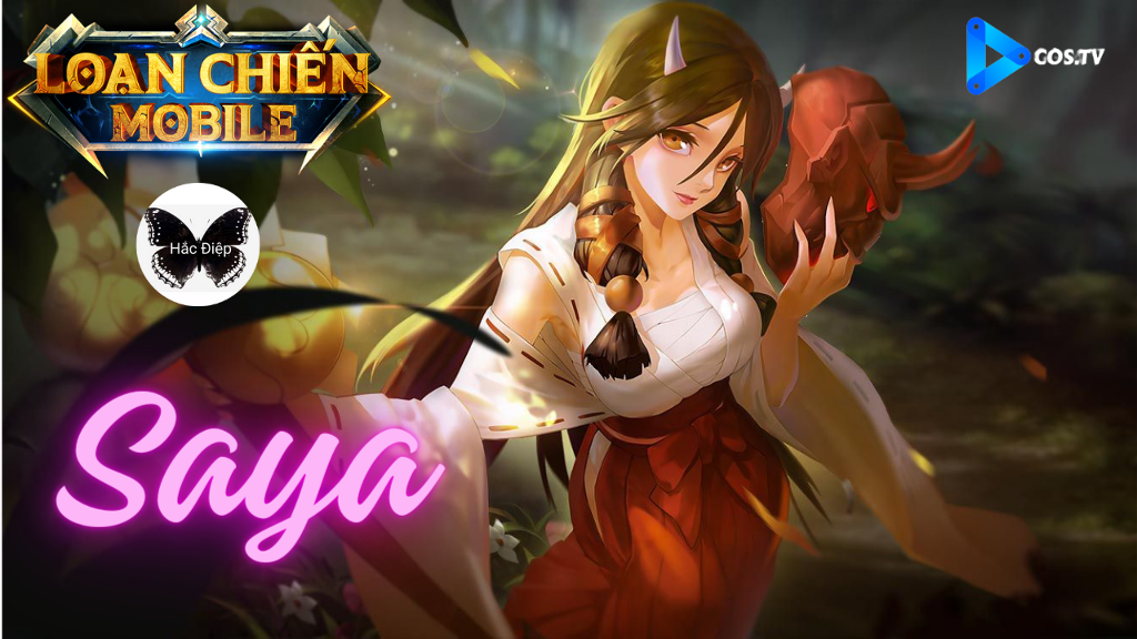Loạn Chiến Mobile - Pháp Sư Saya - COS.TV