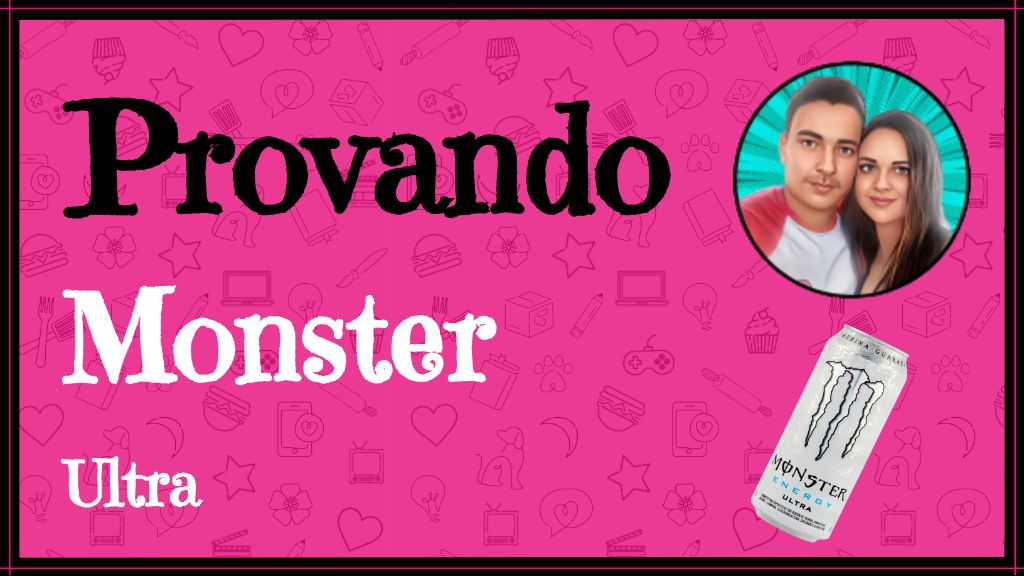 Provamos o Energético Monster Ultra Zero Açúcar 💕 - COS.TV