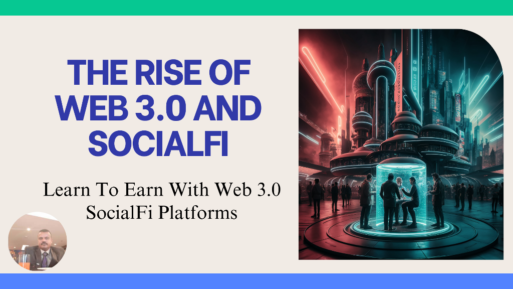 The Rise of Web 3.0 and SocialFi: Learn To Earn With Web 3.0 SocialFi Platforms - COS.TV