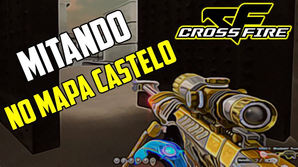 Mitando (Mestre dos kills) Crossfire AL mapa CASTELO #COSVencedor # ...