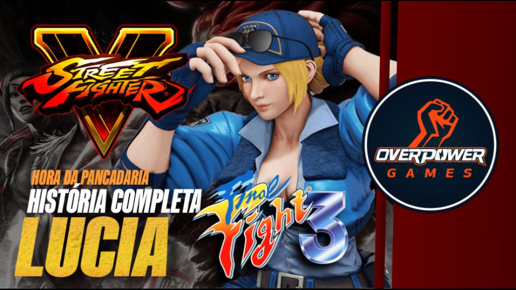 LUCIA | HISTÓRIA COMPLETA | STREET FIGHTER 5 - #COSGAMERSBR - COS.TV