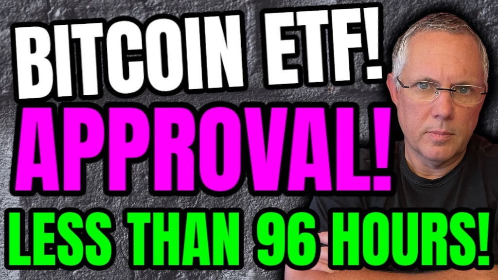 BITCOIN ETF APPROVAL IN LESS THAN 96 HOURS! - COS.TV