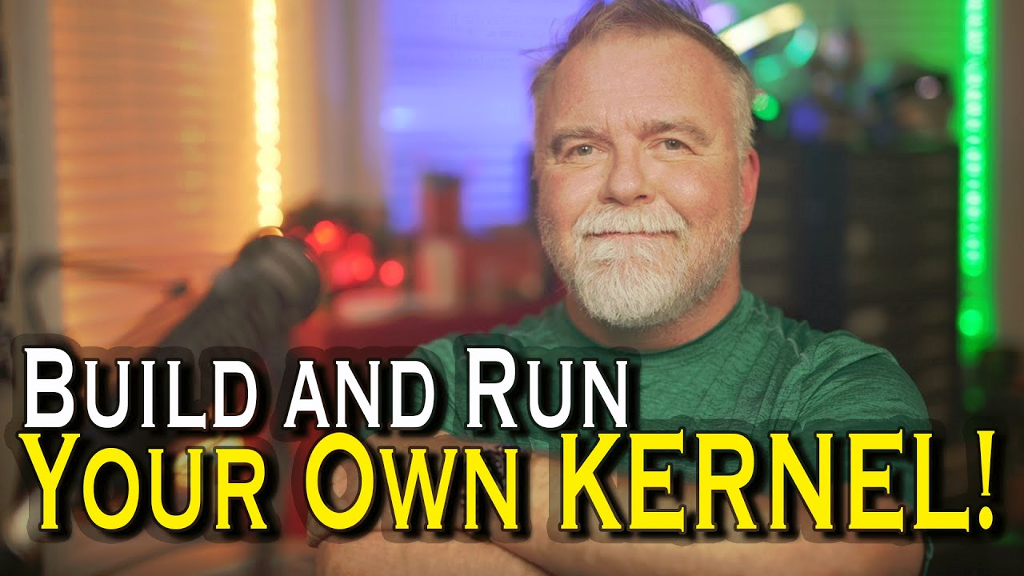 Build and Run Your Own Kernel! - COS.TV