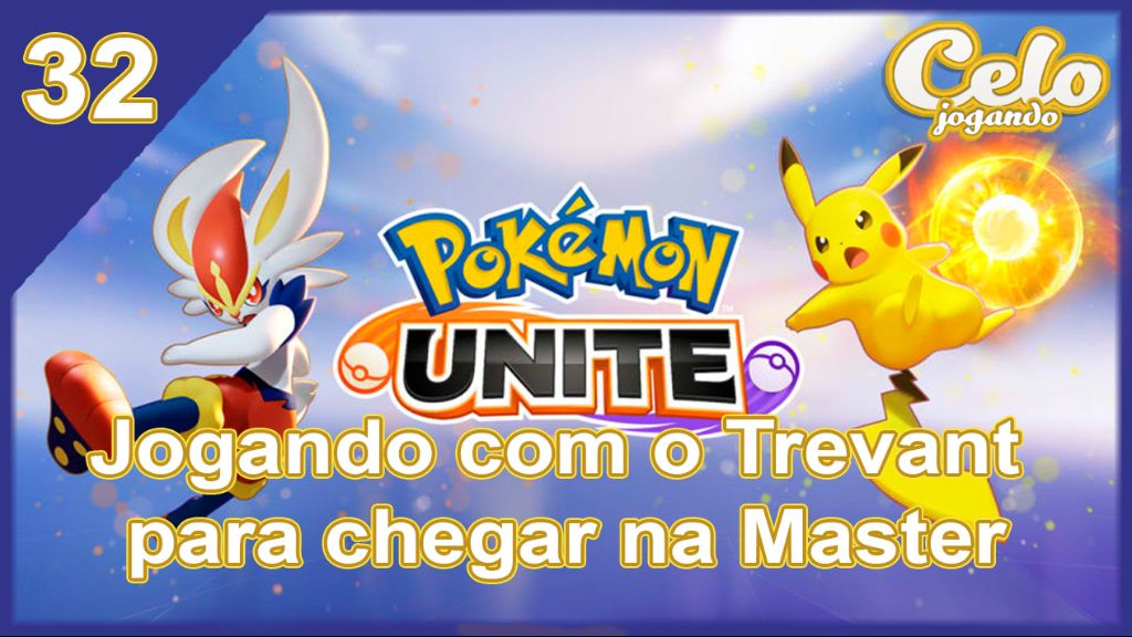 Pokemon Unite #32 - Jogando com o Trevant para chegar na Master 🎮 Celo ...