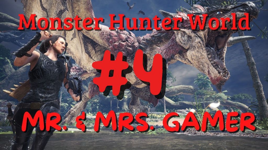 Monster Hunter World #4 | MR. & MRS. GAMER - COS.TV