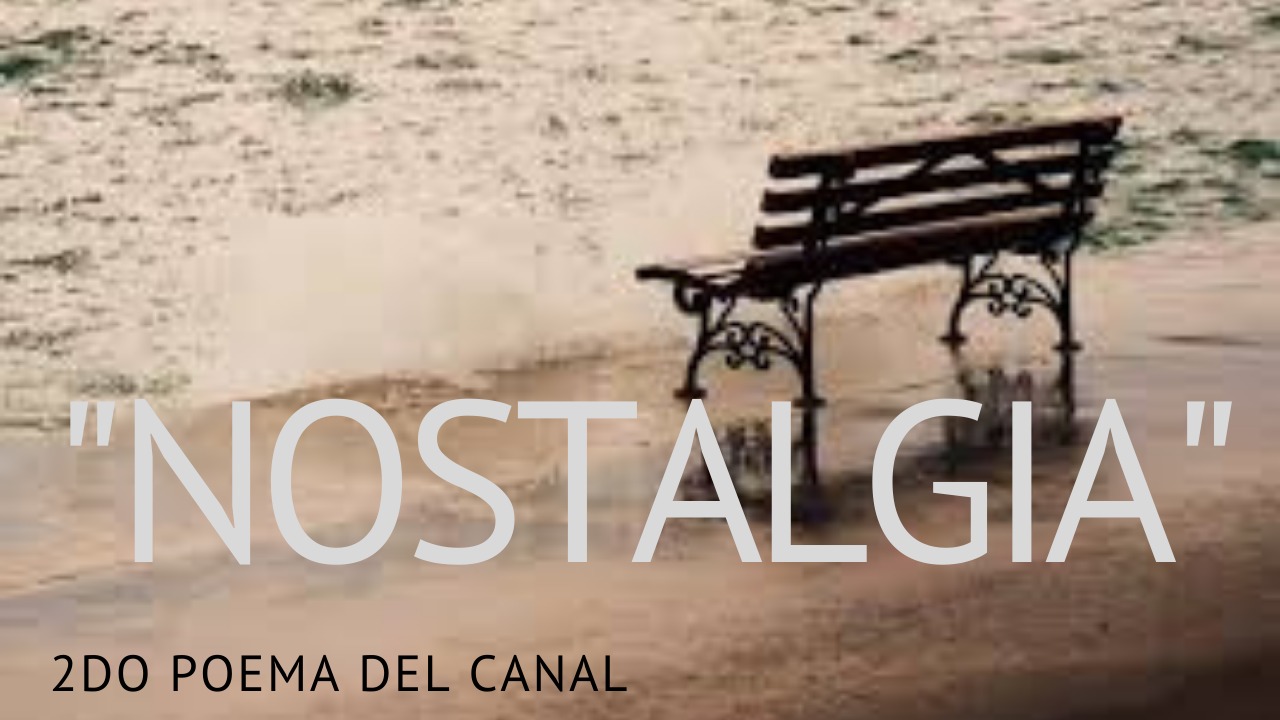 Nostalgia (2do poema) - COS.TV