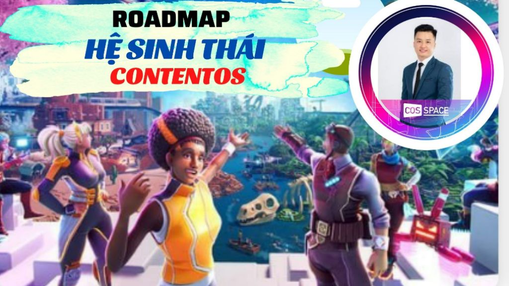 COS.TV | Roadmap dự án CONTENTOS & Hành trình chinh phục COS-VERSE 2022 ...