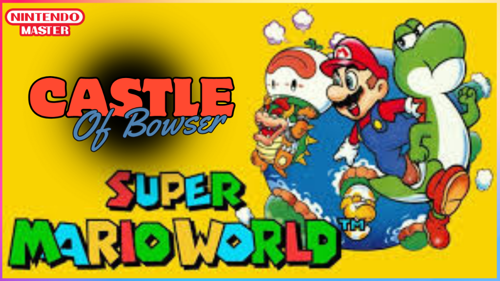 Super Mario World - Castle Of Bowser - COS.TV