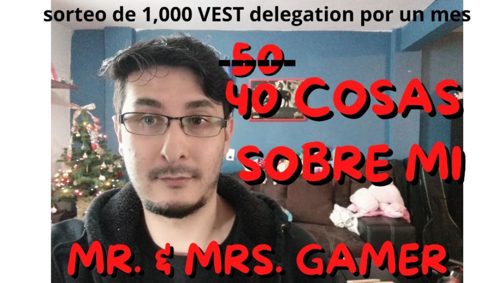 40 Cosas sobre mi más sorteo de 1000 VEST delegation - COS.TV