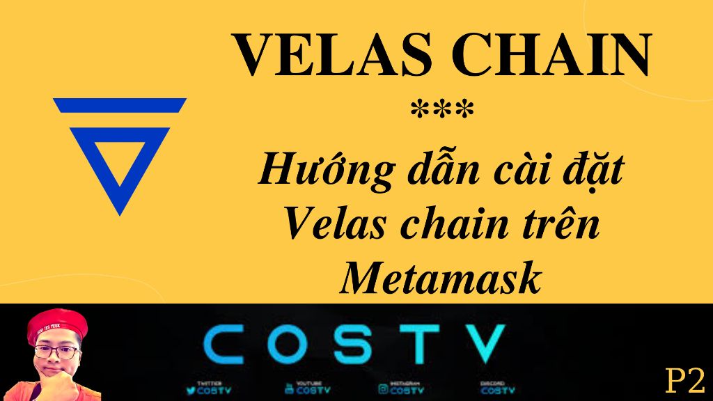 Hướng dẫn thiết lập Velas Chain trên ví Metamask - COS.TV