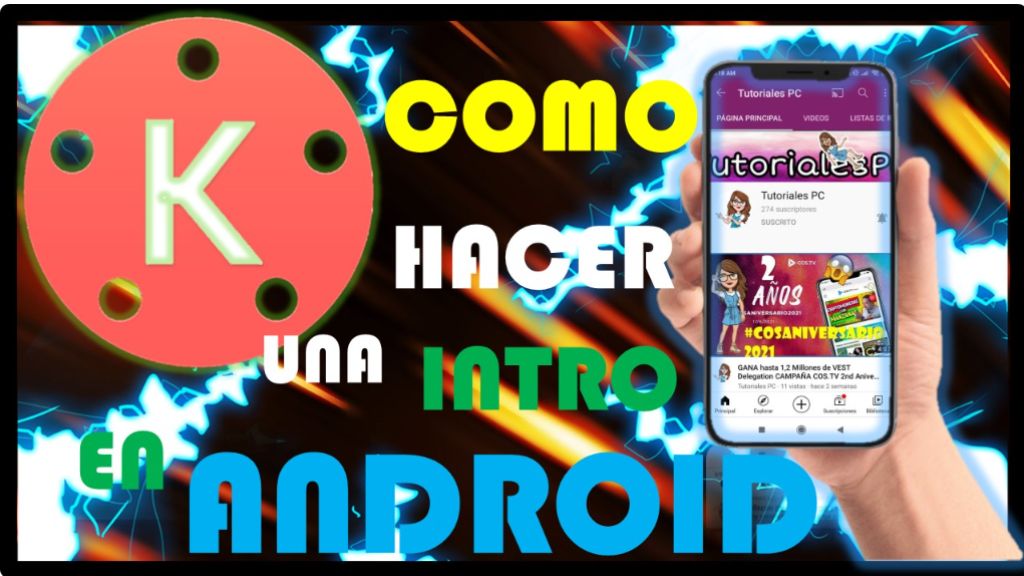COMO HACER LAS MEJORES INTROS 2D DESDE ANDROID | TUTORIAL KINEMASTER #COSFriday3 - COS.TV