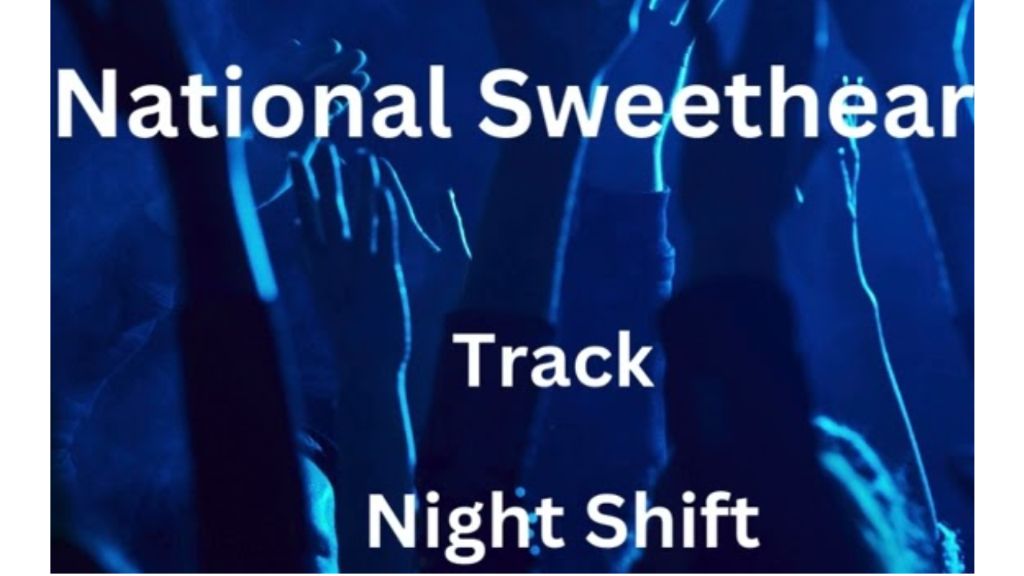 NATIONAL SWEETHEART - NIGHT SHIFT - COS.TV